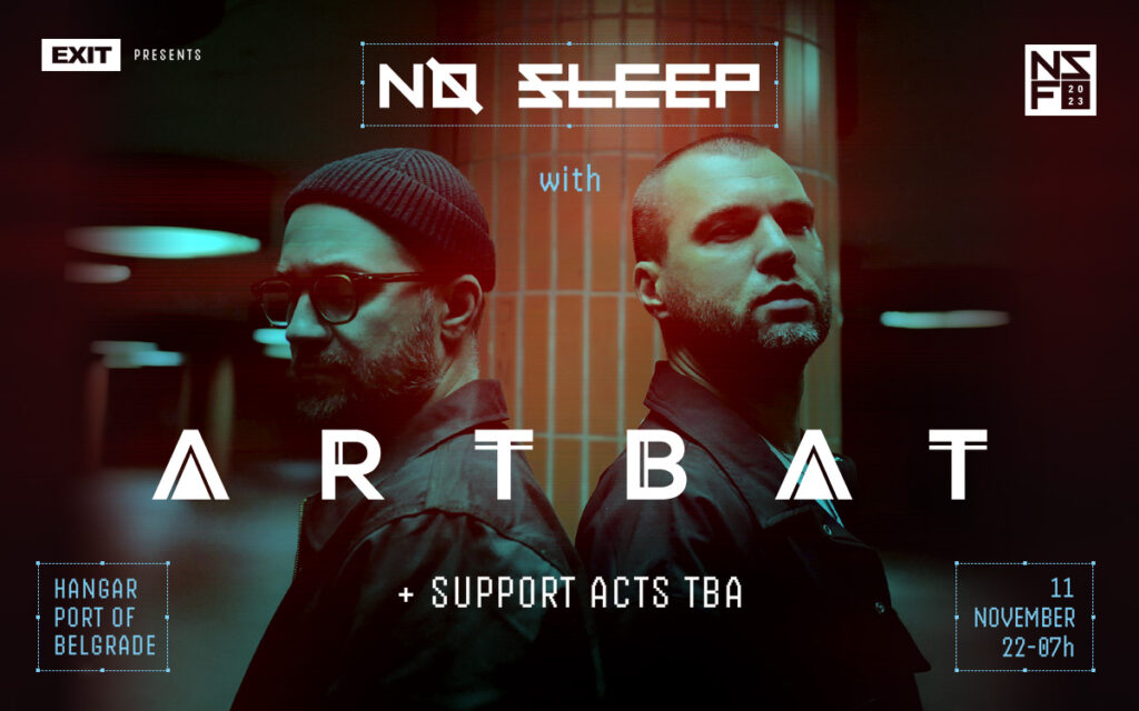 EXIT Presents the World-Class DJ Duo ARTBAT for the Massive No Sleep ...